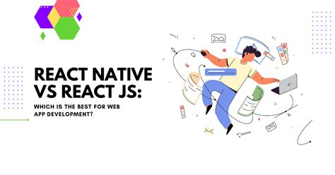 react native vs react js which is the best for web app development