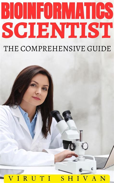 Bioinformatics Scientist The Comprehensive Guide EBook By Viruti Shivan EPUB Rakuten Kobo