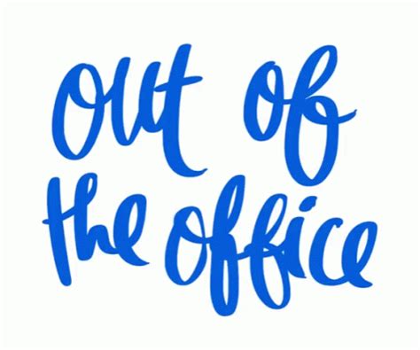 Out Of The Office Off Work  Out Of The Office Off Work Discover