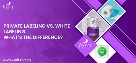 Private Labeling Vs White Labeling Whats The Difference Vsoft