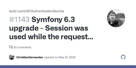 Symfony 6 3 Upgrade Session Was Used While The Request Was Declared