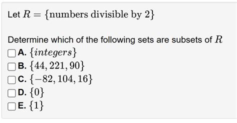 Solved Let R Numbers Divisible By 2 Determine Which Of