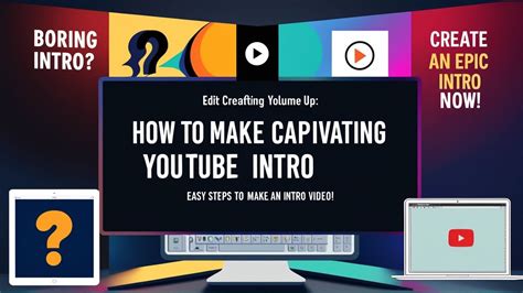 How To Create A Captivating Intro Video For Your YouTube Channel Easy Steps To Make An Intro