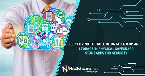 Identifying The Role Of Data Backup And Storage In Physical Safeguard Standards For Security