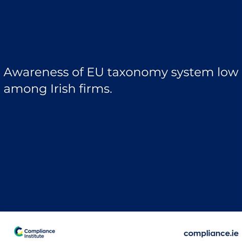 Compliance Institute On Linkedin Awareness Of Eu Taxonomy System Low Among Irish Firms