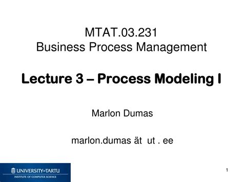 PPT MTAT Business Process Management Lecture Process Modeling I PowerPoint
