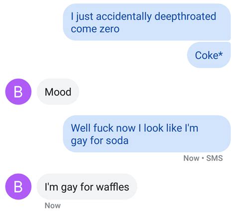 Double Whammy I Just Deepthroated Coke Zero And I Look Like I M Gay For Soda R