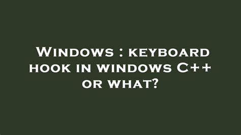 Windows Keyboard Hook In Windows C Or What Youtube