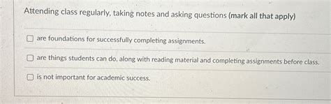 Solved Attending Class Regularly Taking Notes And Asking
