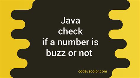 Java Program To Check If A Number Is A Buzz Number Or Not Codevscolor