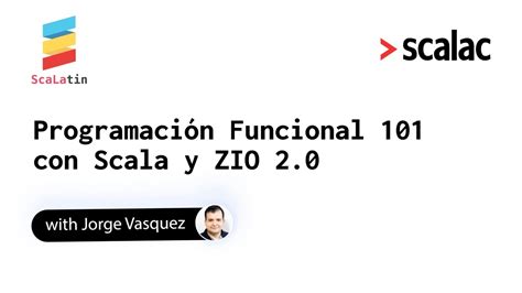 Programación Funcional 101 Con Scala Y Zio 20 Youtube