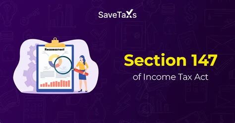 Section 147 Of The Income Tax Act 1961 Ita Demystified