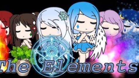 The Elements Gacha Life Ep 1 Original 1 Million Views