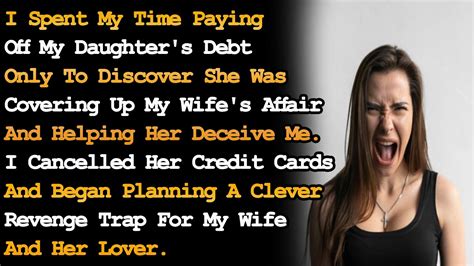 Caught My Wife Cheated On Me And My Daughter Help Her To Cover Affair So