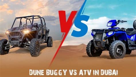 Dune Buggy Vs Atv In Dubai A Detailed Comparison Guide