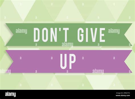 Text Caption Presenting Don T Give Up Word Written On Keep Trying