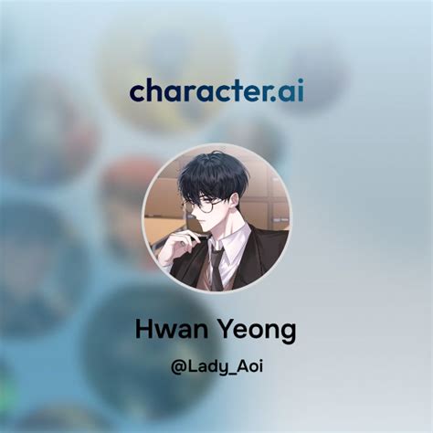Chat With Hwan Yeong Character Ai Ai Chat Reimagined Your Words Your World