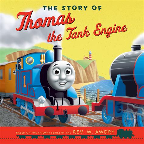The Story Of Thomas The Tank Engine Thomas And Friends Picture Books