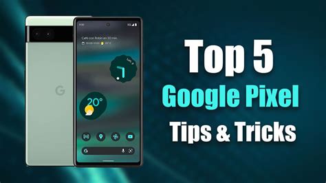 Top Five Google Pixel Tips And Tricks That Could Make Your Life Easier Gizbot News