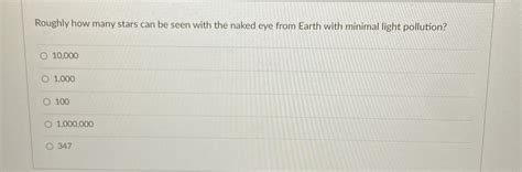 Solved Roughly How Many Stars Can Be Seen With The Naked Eye Chegg