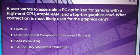 Solved A User Wants To Assemble A Pc Optimized For Gaming