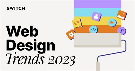 Web Design Trends 2023 Switch Digital And Brand