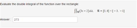 Solved Evaluate The Double Integral Of The Function Over The Chegg