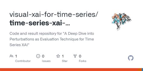 Github Visual Xai For Time Seriestime Series Xai Perturbation