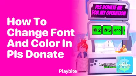 How To Change Font And Color In PLS DONATE Playbite