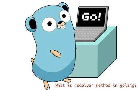 บันทึก Golang 01 Receiver ต่างกับ Function อย่างไร By Teerapong
