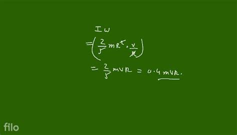 Angular Momentum Of A Solid Sphere Of Mass M And Radius R Rolling With