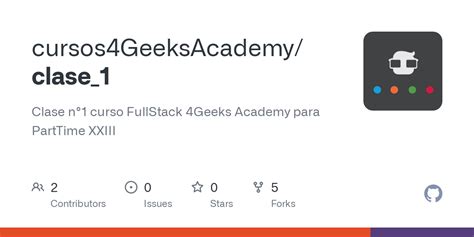 Github Cursos4geeksacademyclase1 Clase N°1 Curso Fullstack 4geeks Academy Para Parttime Xxiii