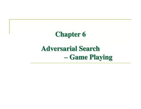 Ppt Chapter 6 Adversarial Search Game Playing Powerpoint Presentation Id14201