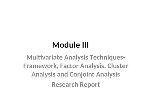 Ppt Module Iii Multivariate Analysis Techniques Framework Factor Analysis Cluster Analysis