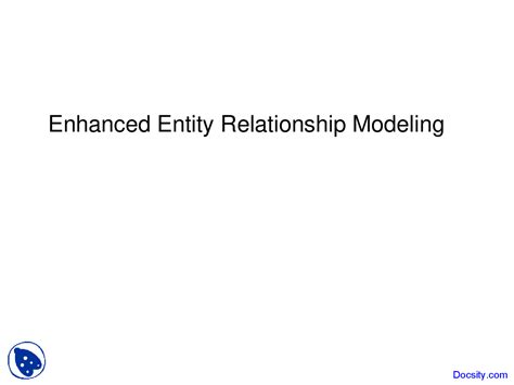 Enhanced Entity Relationship Modeling Database Design Lecture Slides Docsity