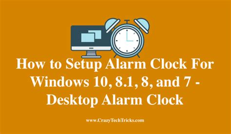 How To Setup Alarm Clock For Windows 10 8 1 8 And 7 Desktop Alarm Clock