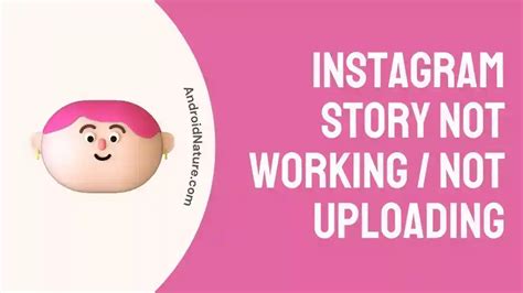 Instagram Story Not Working Not Uploading 14 Fixes Android Nature