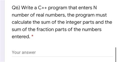 Solved Q6 Write A C Program That Enters N Number Of Real