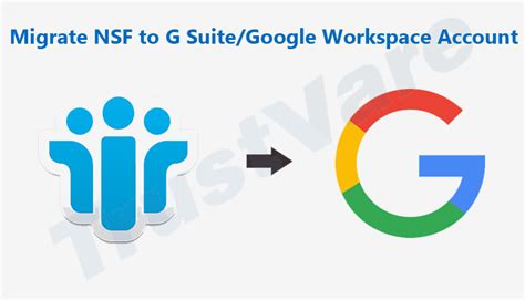 Migrate NSF To G Suite Google Workspace Account Perfect Solution