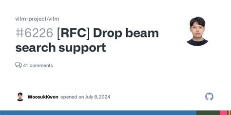 Rfc Drop Beam Search Support · Issue 6226 · Vllm Projectvllm · Github