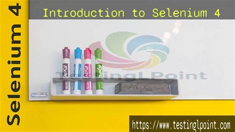 Tutorial 1 Introduction To Selenium 4 New Features Added In