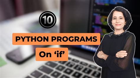 10 Python Important Programs On Ifelif Cbse Class 11 Computer Science English Youtube