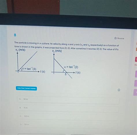 8 Review The Particle Is Moving In X−y Plane Its Velocity Along X And Y