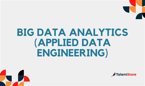 Big Data Analytics Applied Data Engineering Talentstore