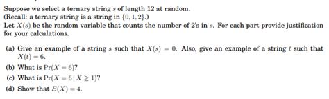 Solved Suppose We Select A Ternary Strings Of Length 12 At