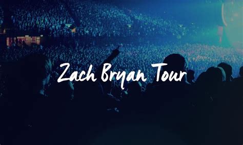 Zach Bryan Tour 2026 Dates Venues And Tickets