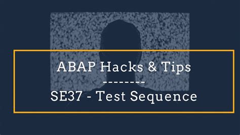 Abap Hacks And Tips Se37 Test Sequence Trick Youtube