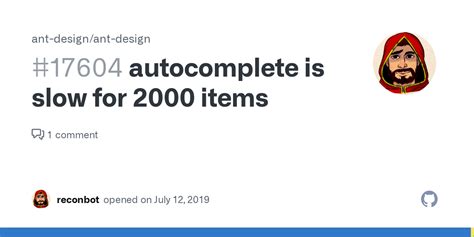 Autocomplete Is Slow For 2000 Items · Issue 17604 · Ant Designant Design · Github