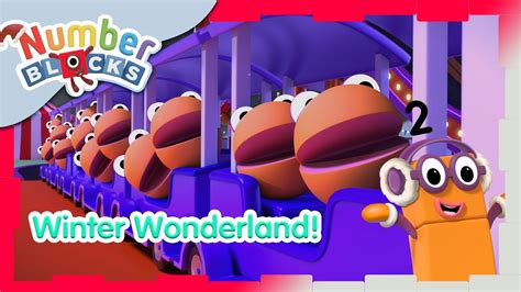 Numberblocks Winter Wonderland 🎢 Winter Number Magic Learn To Count Youtube