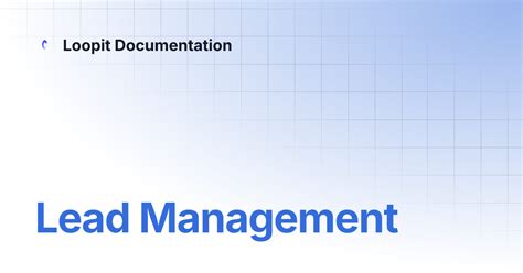 Lead Management Loopit Documentation